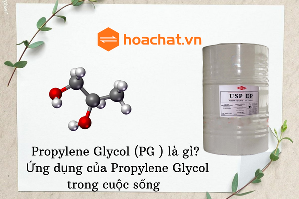 Propylene Glycol (PG) Là Gì ? Ứng dụng của Propylene Glycol (PG) trong ...
